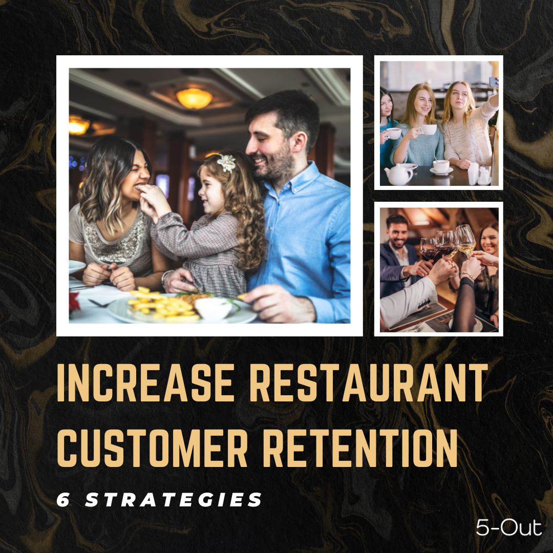 6 Strategies to Increase Restaurant Customer Retention | 5-Out